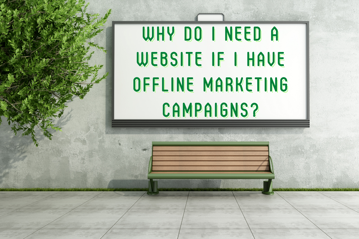Why Do I Need a Website If I Have Offline Marketing Campaigns? - Gulf ...